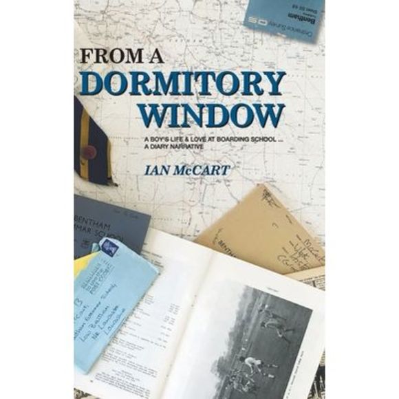 Ian McCart | Other | From A Dormitory Window A Boys Life Love At ...